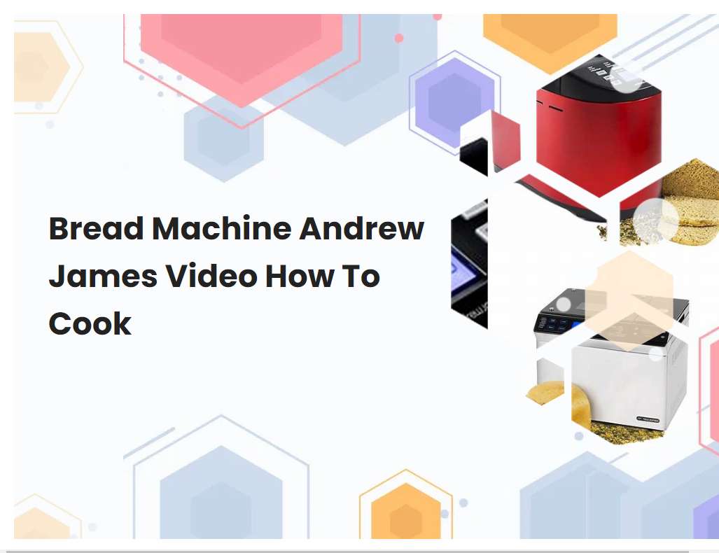 Bread Machine Andrew James Video How To Cook | breadmach.com