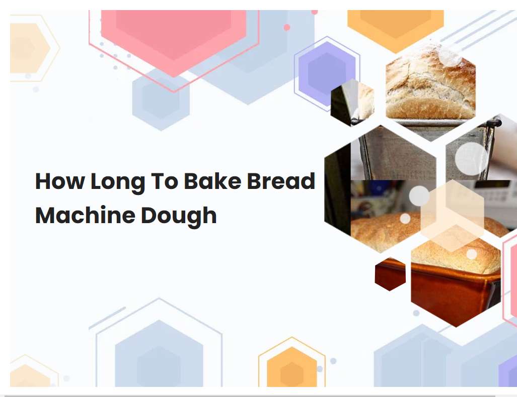 How Long To Bake Bread Machine Dough | breadmach.com