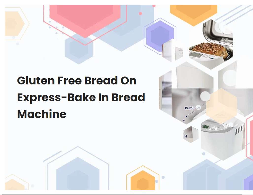 Gluten Free Bread On Express-Bake In Bread Machine | breadmach.com