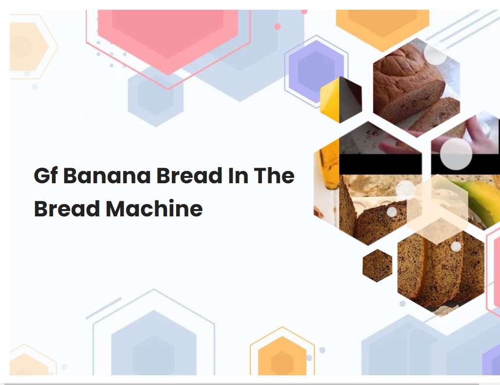 Gf Banana Bread In The Bread Machine | breadmach.com