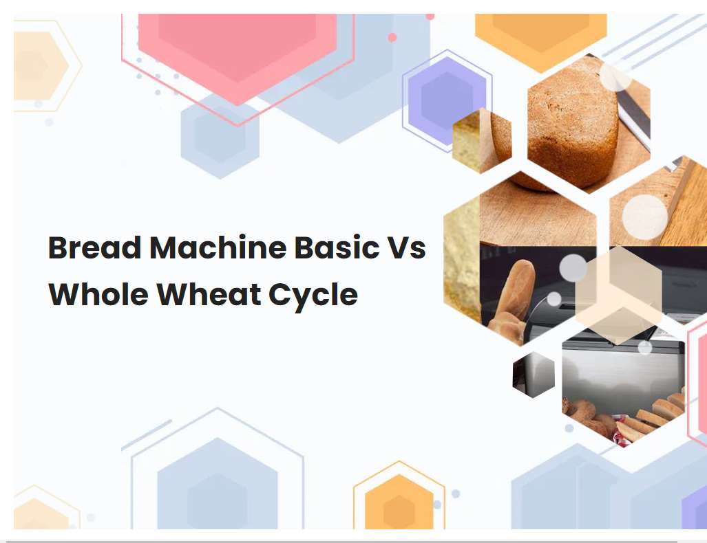 Bread Machine Basic Vs Whole Wheat Cycle | breadmach.com