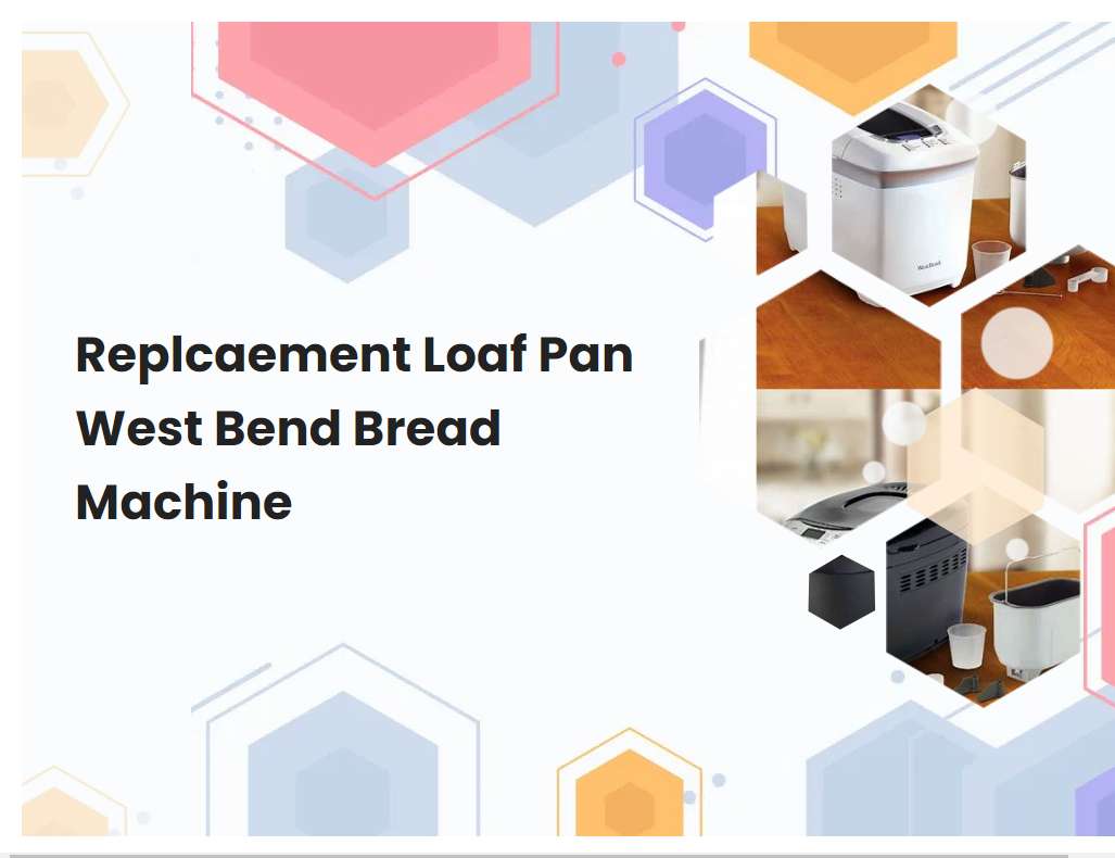 Replcaement Loaf Pan West Bend Bread Machine | breadmach.com