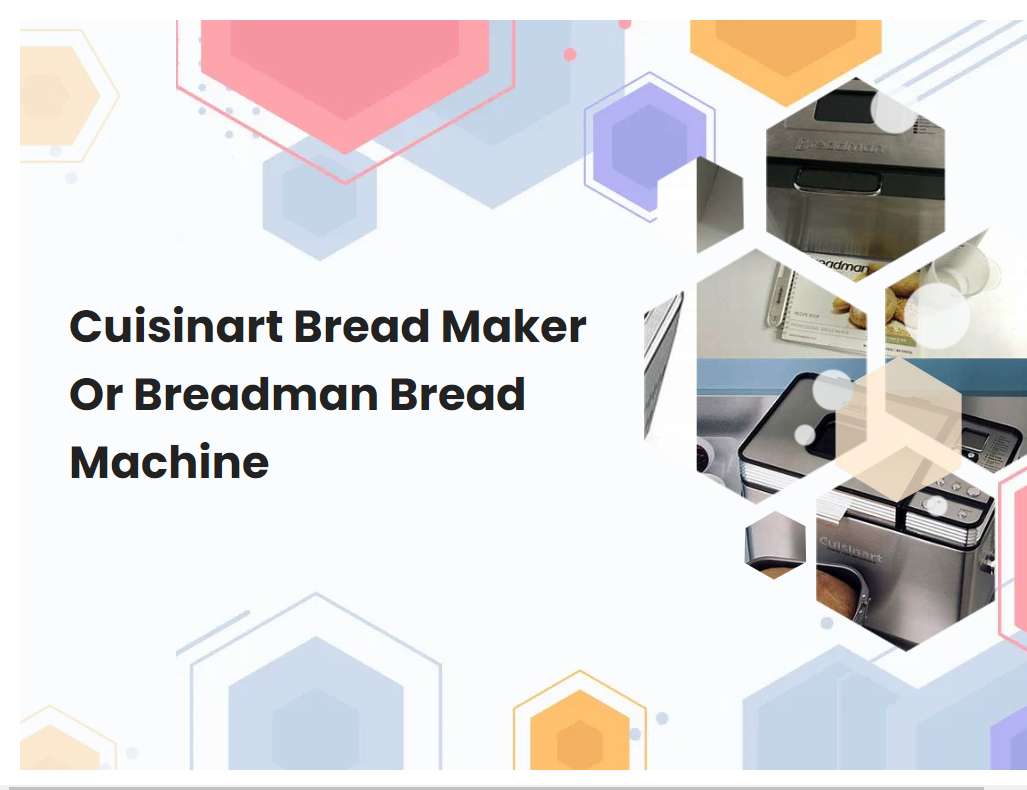 Cuisinart Bread Maker Or Breadman Bread Machine | breadmach.com