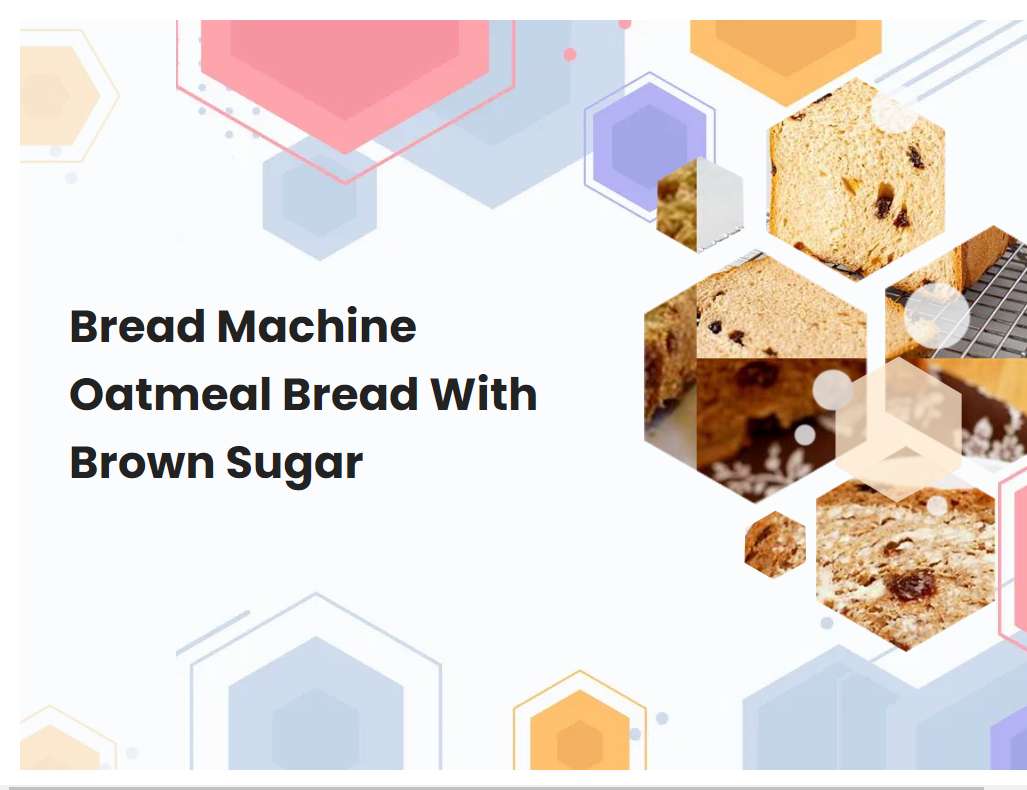 Bread Machine Oatmeal Bread With Brown Sugar Breadmach