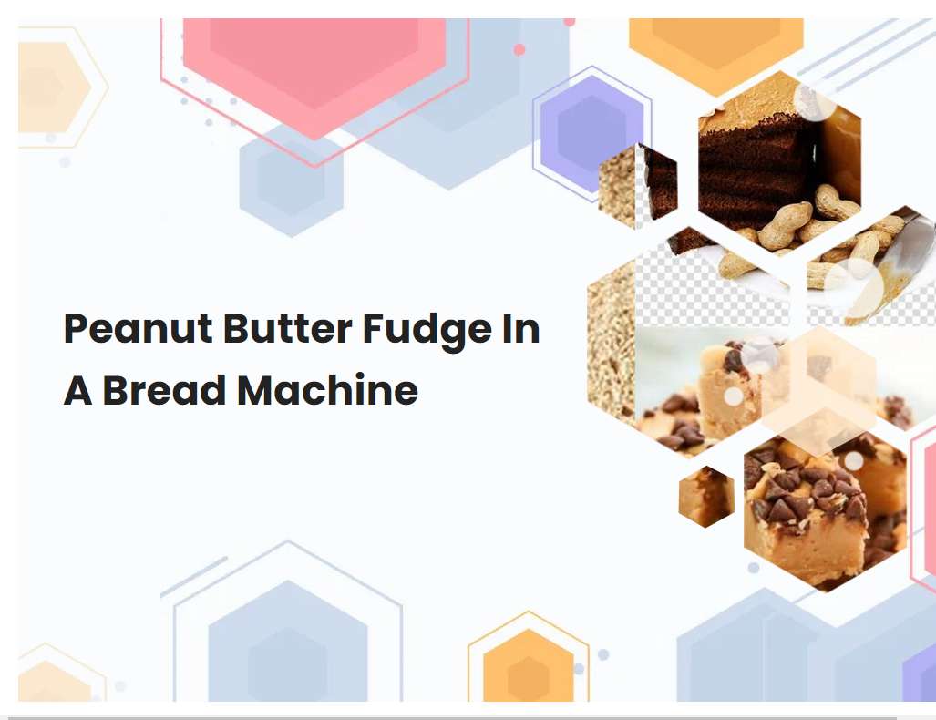 Peanut Butter Fudge In A Bread Machine | breadmach.com