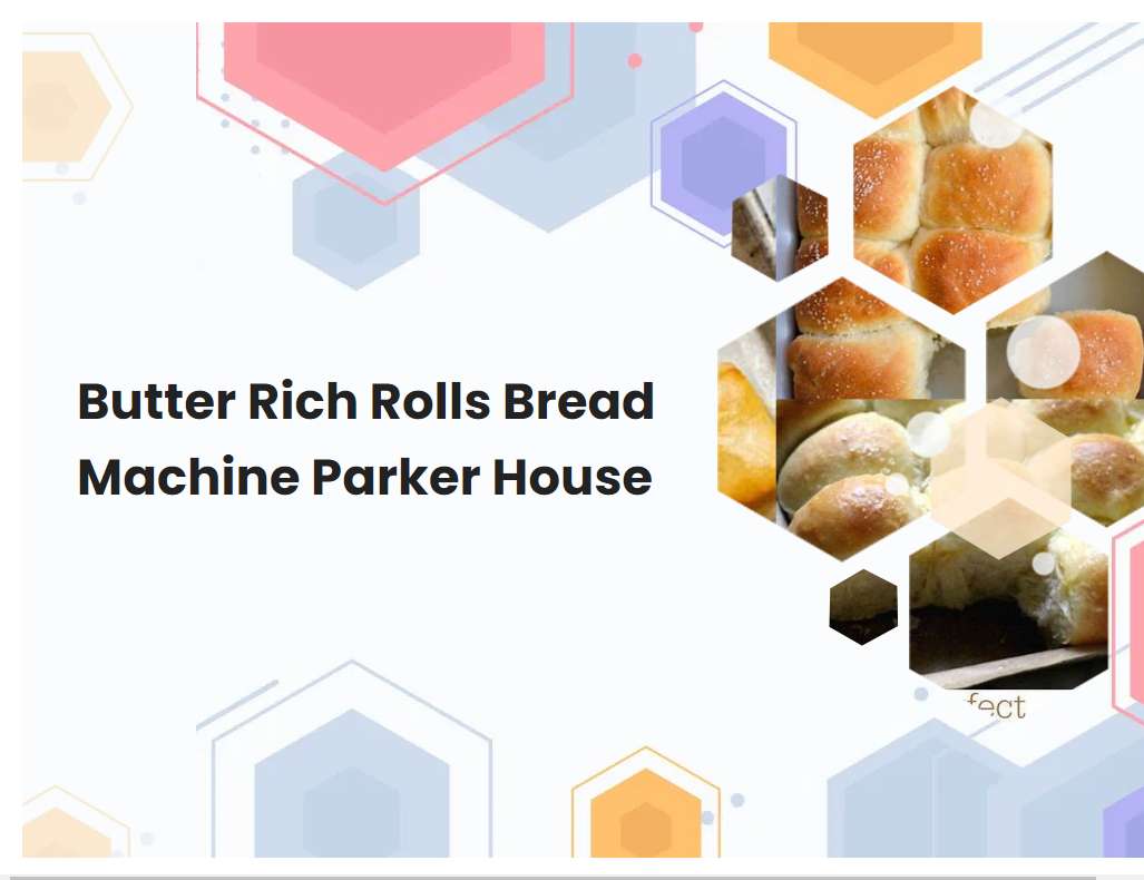 Butter Rich Rolls Bread Machine Parker House | breadmach.com