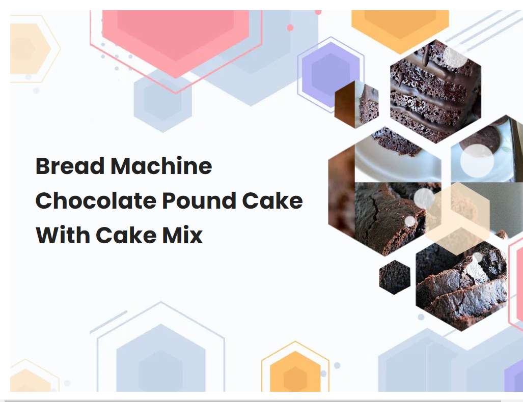 Bread Machine Chocolate Pound Cake With Cake Mix | breadmach.com