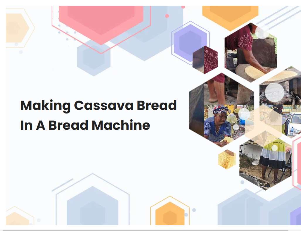 Making Cassava Bread In A Bread Machine | breadmach.com