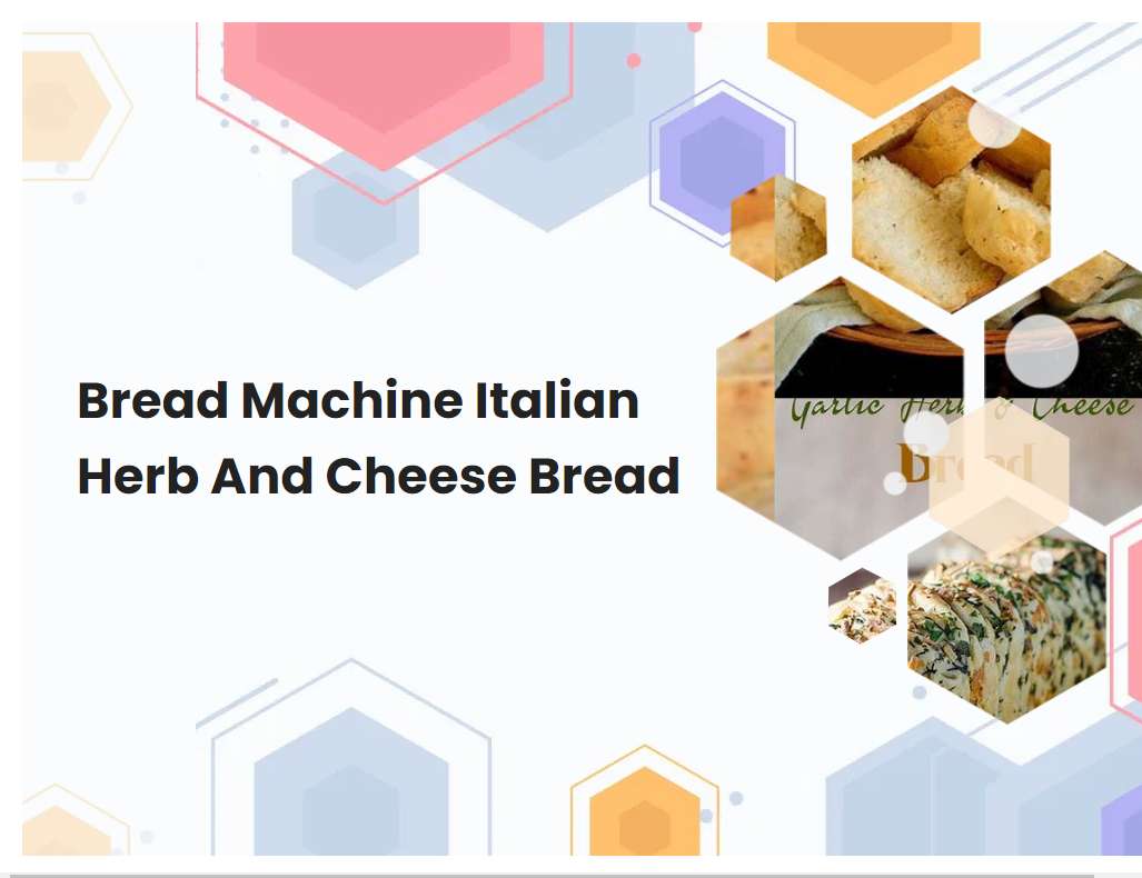 Bread Machine Italian Herb And Cheese Bread | breadmach.com
