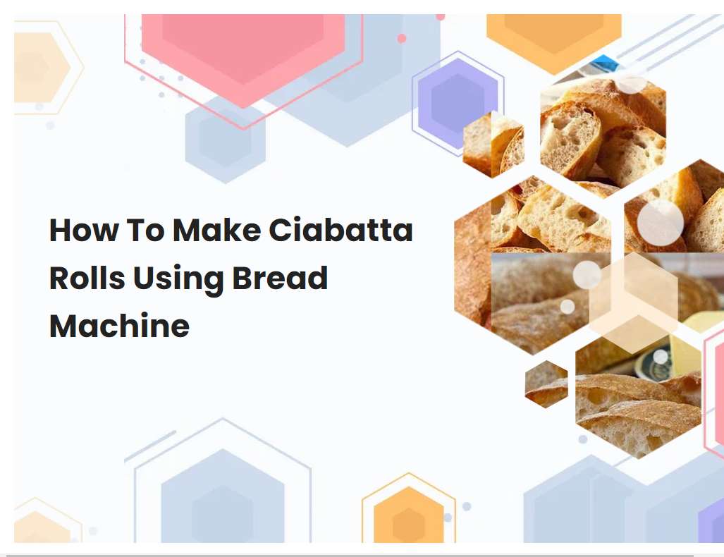 How To Make Ciabatta Rolls Using Bread Machine | breadmach.com