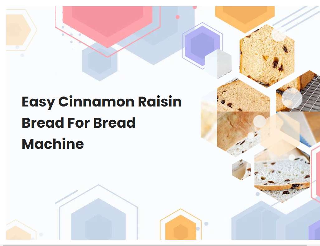 Easy Cinnamon Raisin Bread For Bread Machine | breadmach.com