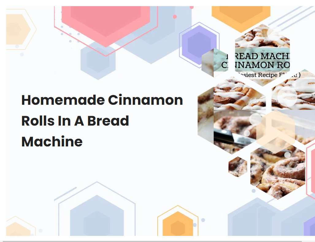 Homemade Cinnamon Rolls In A Bread Machine | breadmach.com
