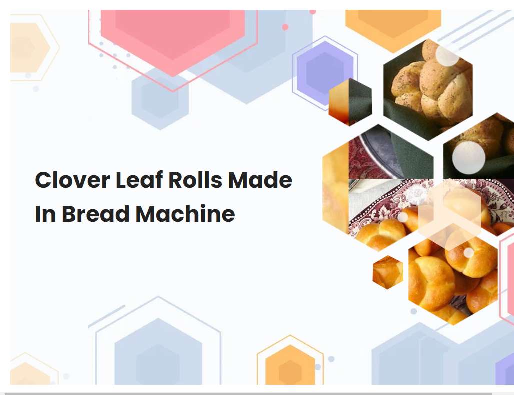 Clover Leaf Rolls Made In Bread Machine | breadmach.com