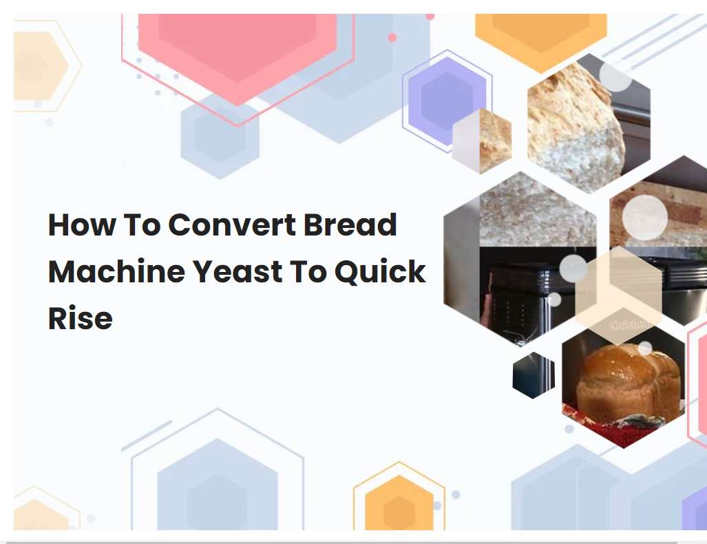 How To Convert Bread Machine Yeast To Quick Rise | breadmach.com How To Convert Bread Machine Yeast To Quick Rise | breadmach.com