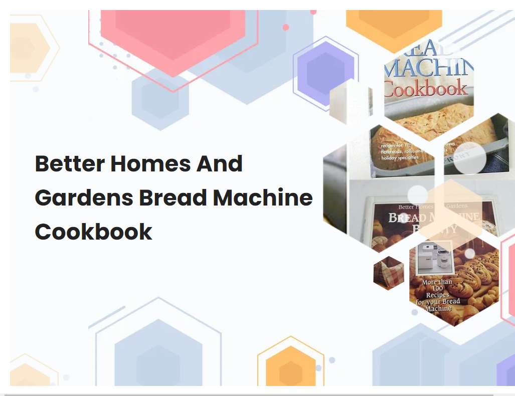 Better Homes And Gardens Bread Machine Cookbook | breadmach.com