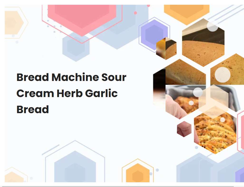 Bread Machine Sour Cream Herb Garlic Bread | breadmach.com