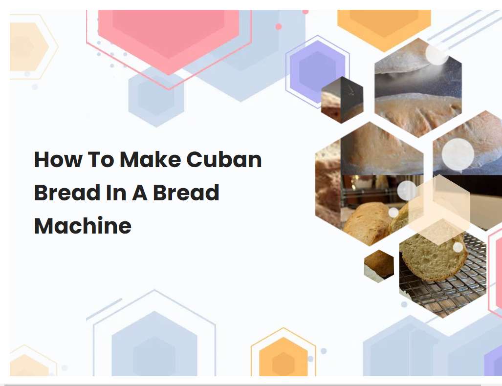 How To Make Cuban Bread In A Bread Machine | breadmach.com