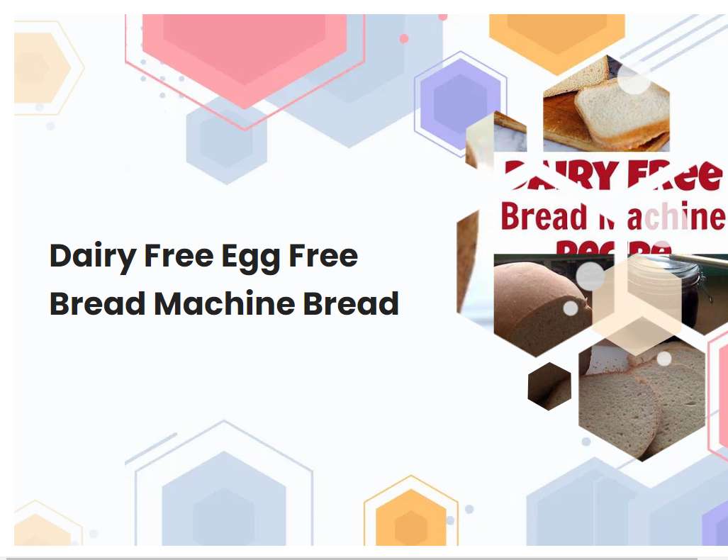 Dairy Free Egg Free Bread Machine Bread | breadmach.com