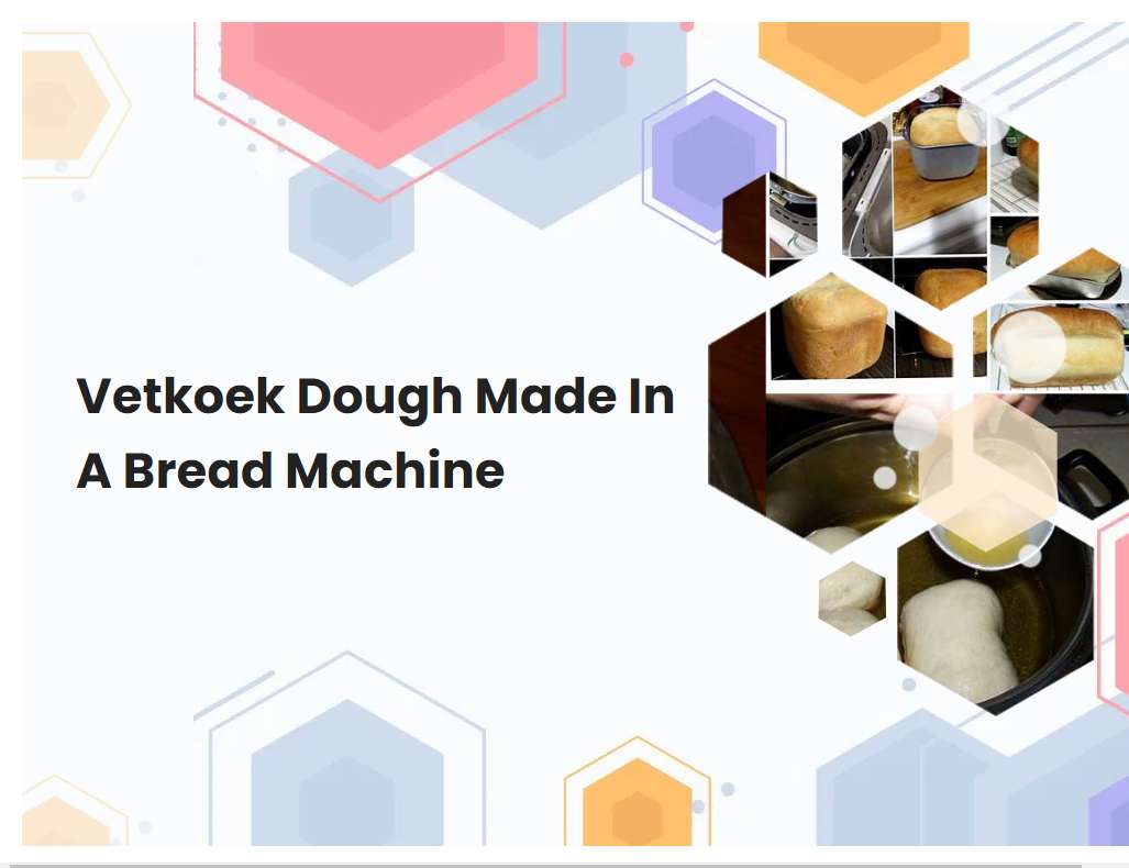 Vetkoek Dough Made In A Bread Machine Breadmach