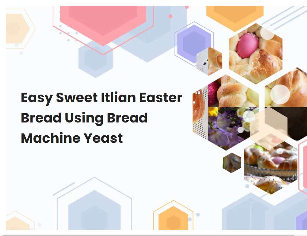 Easy Sweet Itlian Easter Bread Using Bread Machine Yeast Breadmach
