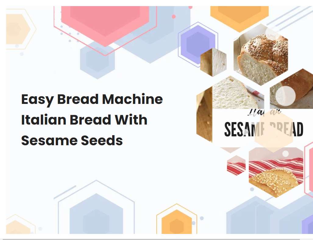 Easy Bread Machine Italian Bread With Sesame Seeds | breadmach.com