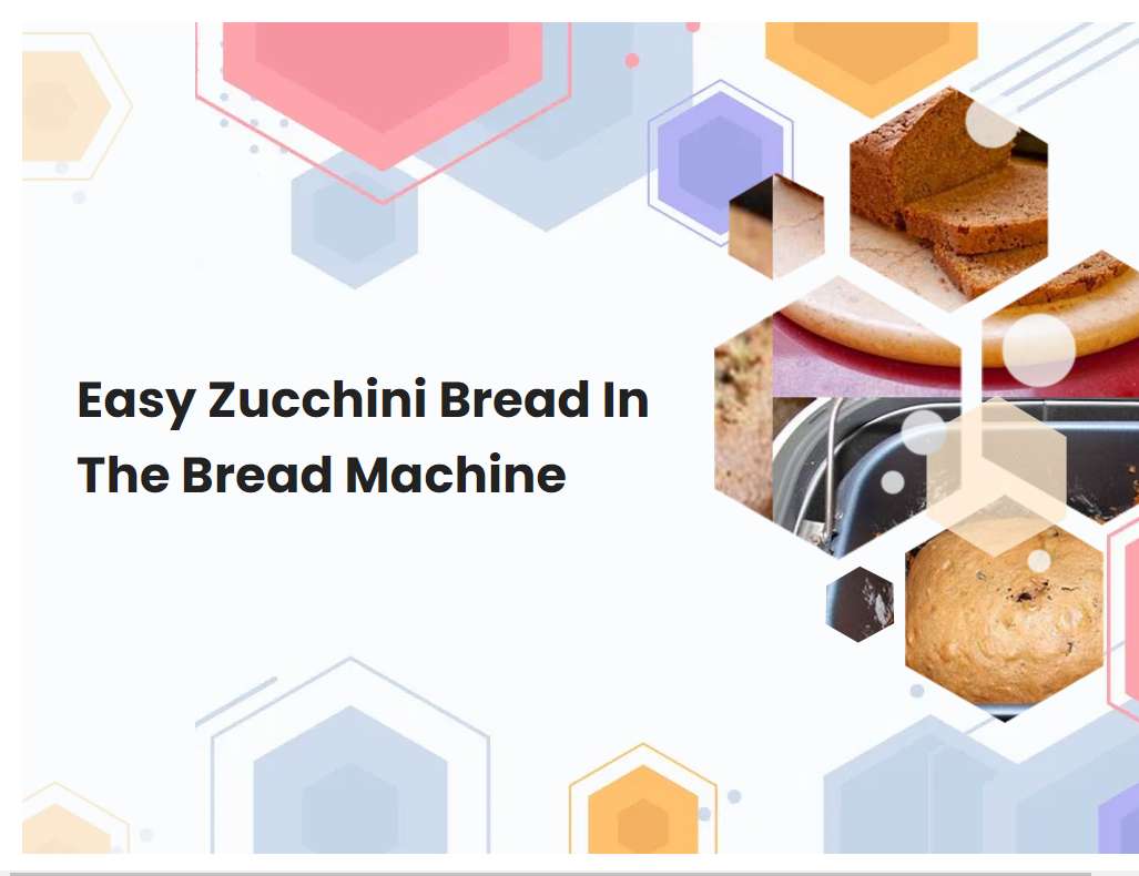 Easy Zucchini Bread In The Bread Machine | breadmach.com