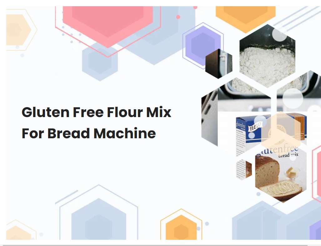 Gluten Free Flour Mix For Bread Machine Breadmach