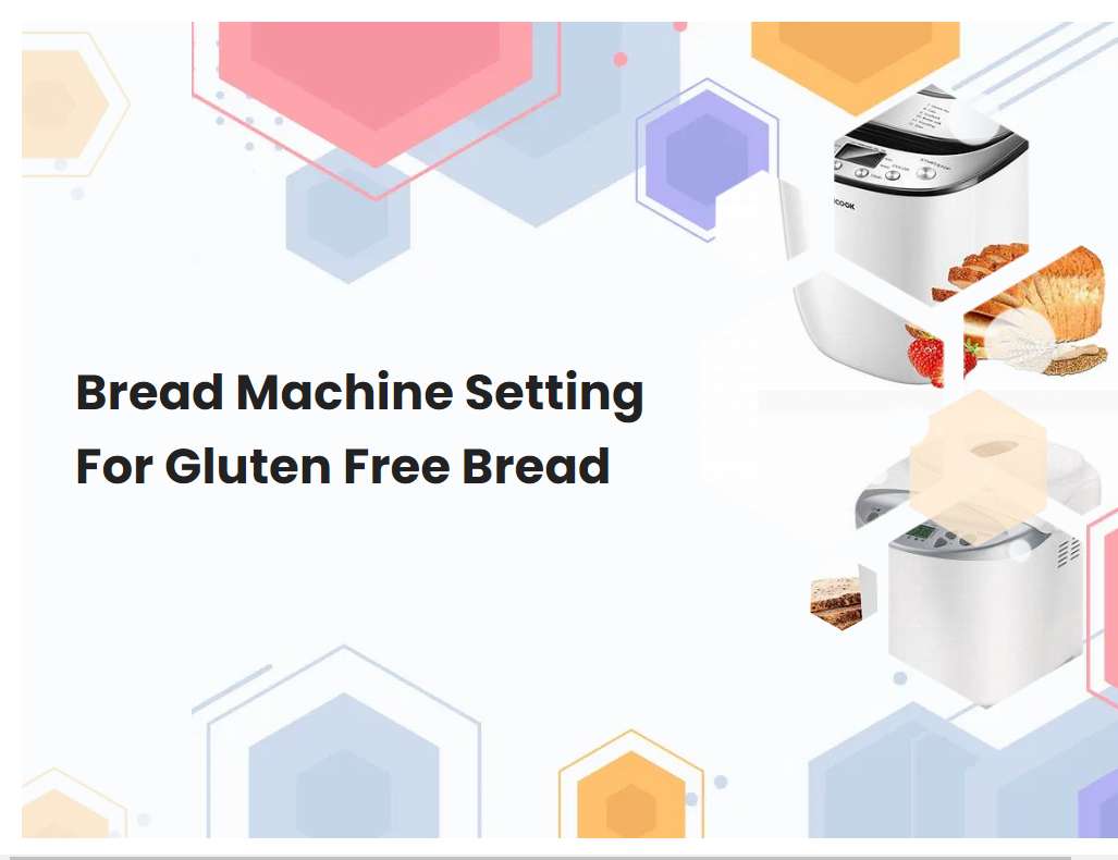 Bread Machine Setting For Gluten Free Bread | breadmach.com