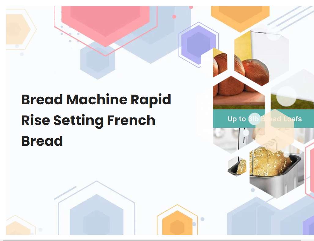 Bread Machine Rapid Rise Setting French Bread | breadmach.com
