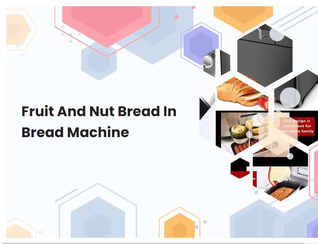 Fruit And Nut Bread In Bread Machine | breadmach.com