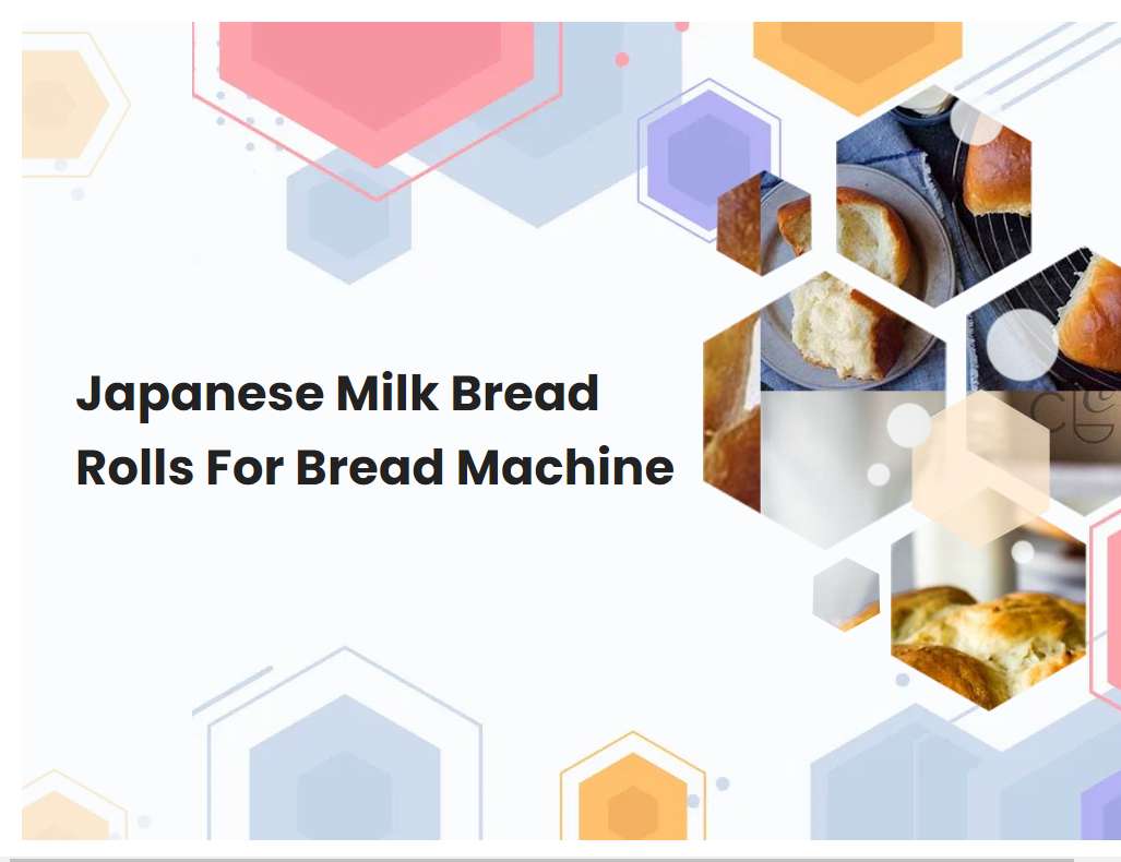 Japanese Milk Bread Rolls For Bread Machine | breadmach.com