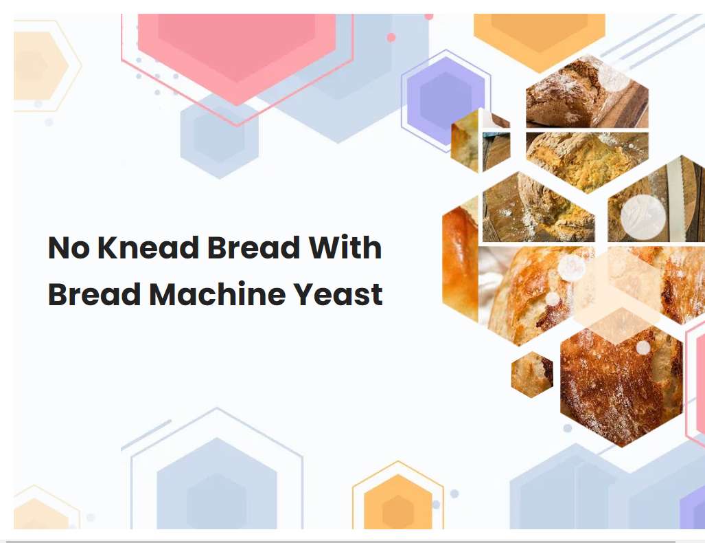 No Knead Bread With Bread Machine Yeast Breadmach