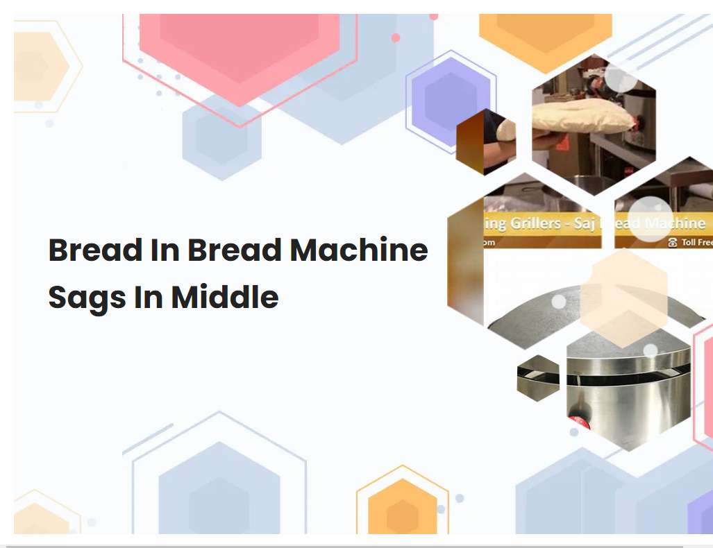 Bread In Bread Machine Sags In Middle | breadmach.com