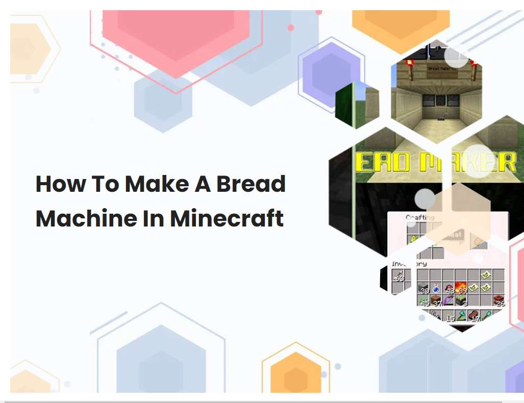 How To Make A Bread Machine In Minecraft | breadmach.com