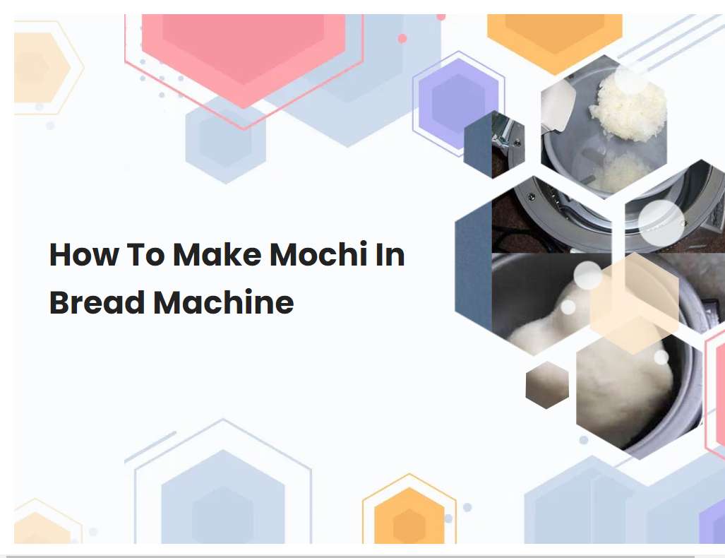 How To Make Mochi In Bread Machine | breadmach.com