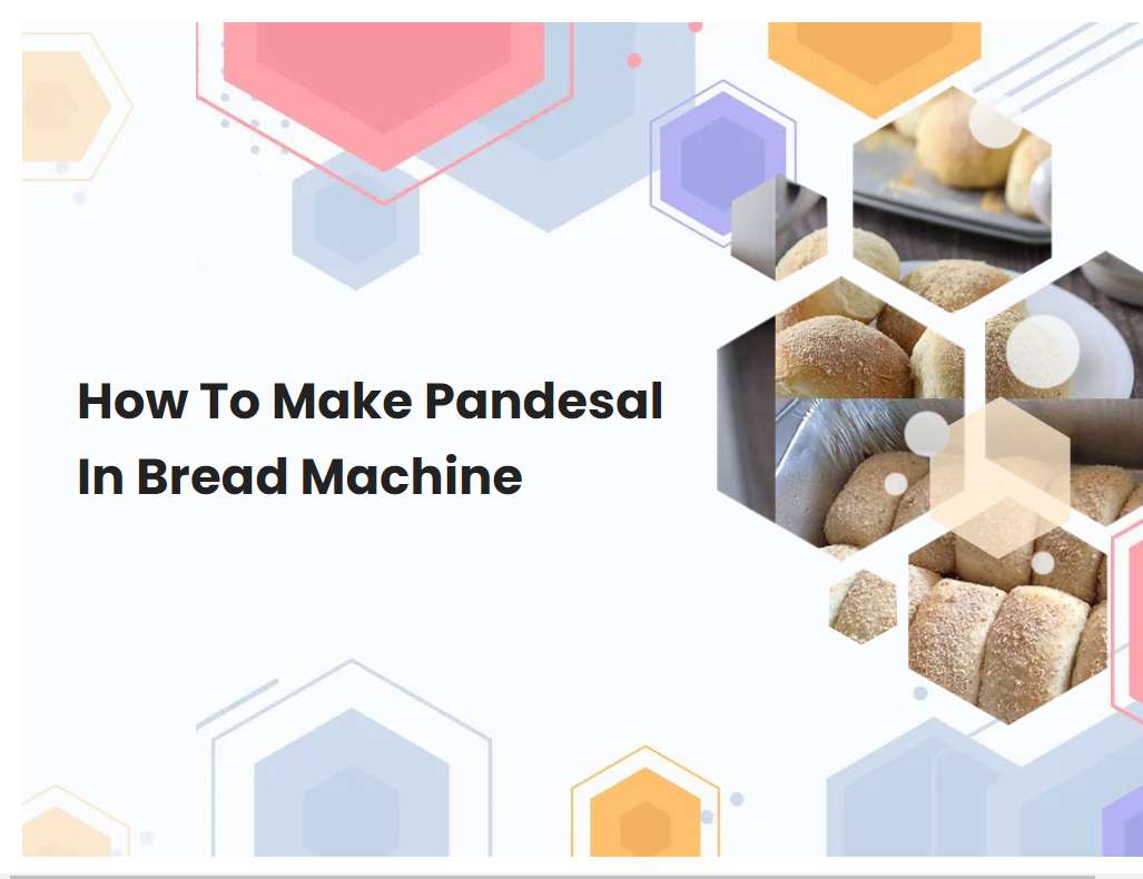 How To Make Pandesal In Bread Machine | breadmach.com