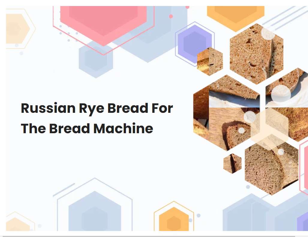 Russian Rye Bread For The Bread Machine | breadmach.com